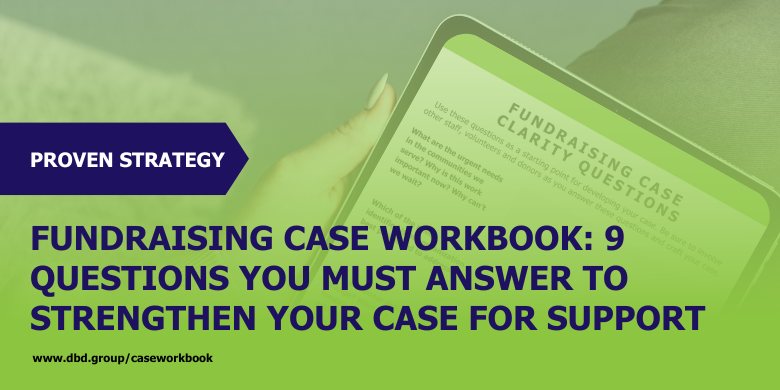 Fundraising Case Workbook: 9 Questions You Must Answer to Strengthen Your Case for Support